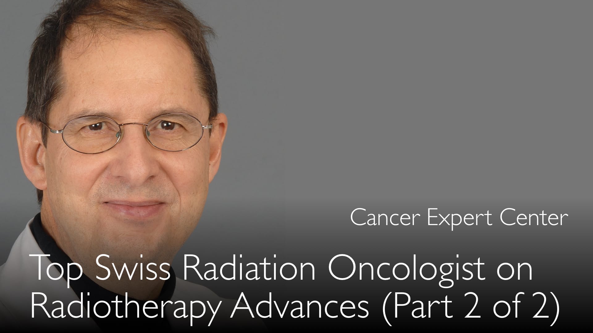 Cancer radiation therapy advances. Part 2 of 2. 2 – DiagnosticDetectives.Com