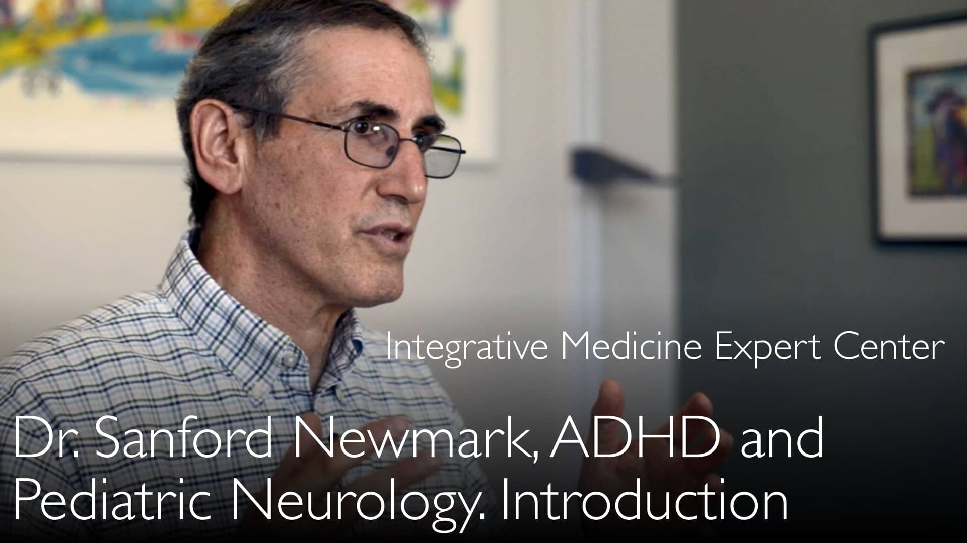 Dr. Sanford Newmark. ADHD. Attention Deficit Disorder expert. Biograph ...