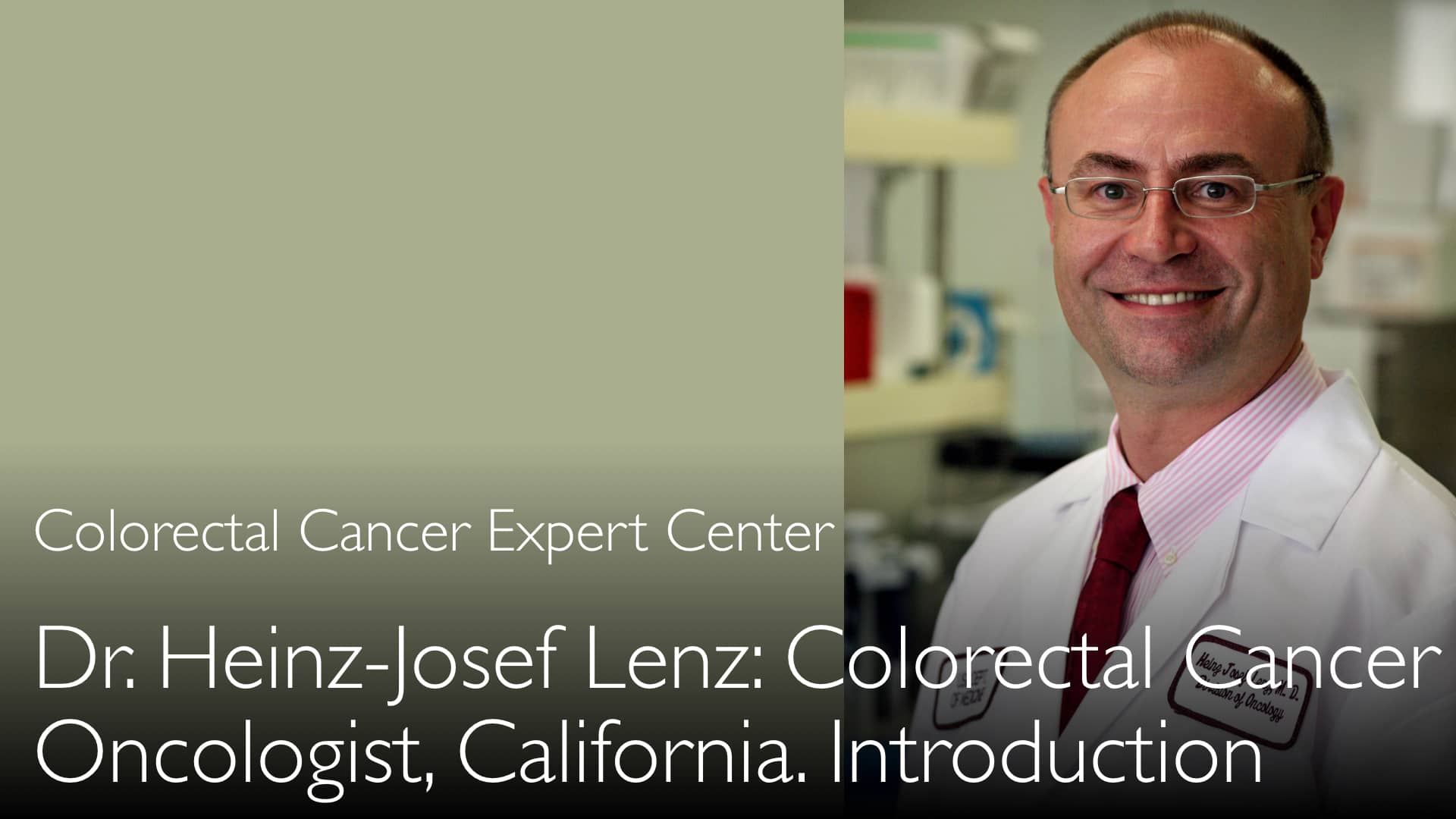 Dr. Heinz-Joseph Lenz. Colorectal cancer precision medicine expert. Bi ...