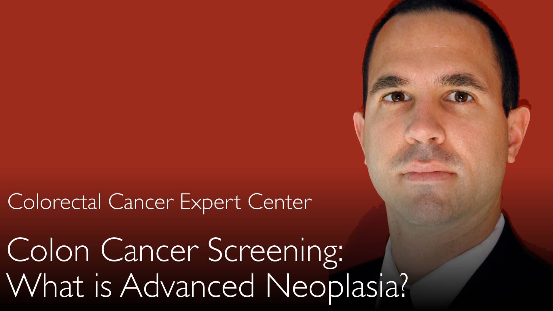 What is advanced neoplasia? Virtual colonoscopy cancer screening. CT C ...